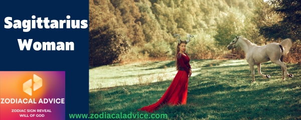 Sagittarius Woman - Zodiacal Advice