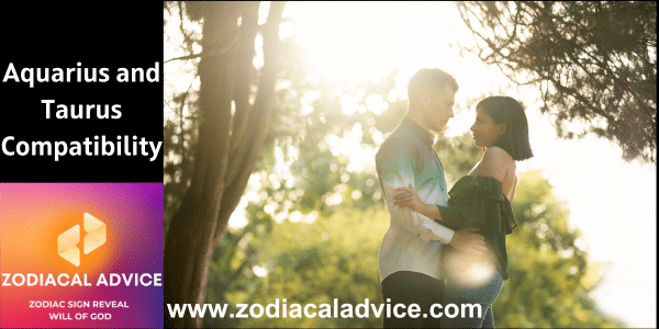 Aquarius and Taurus Compatibility - Zodiacal Advice