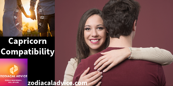 Capricorn Compatibility with Each Zodiac Signs - Zodiacal Advice