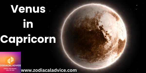 Venus in Capricorn: Strengths and Weaknesses - Zodiacal Advice