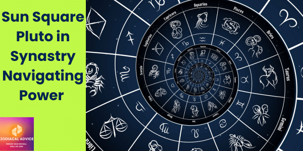 Sun Square Pluto in Synastry Navigating Power - Zodiacal Advice
